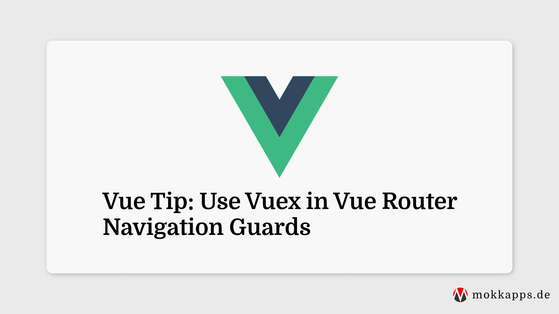 Vue Tip: Use Vuex in Vue Router Navigation Guards | Michael Hoffmann Vue Tip: Use Vuex in Vue Router Navigation Guards | Michael Hoffmann